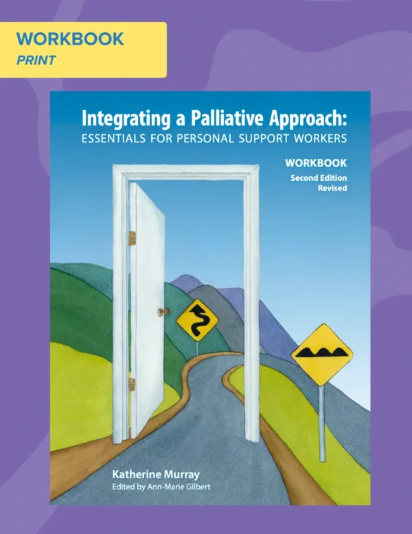 Palliative care workbook for PSWs | Integrating a palliative approach